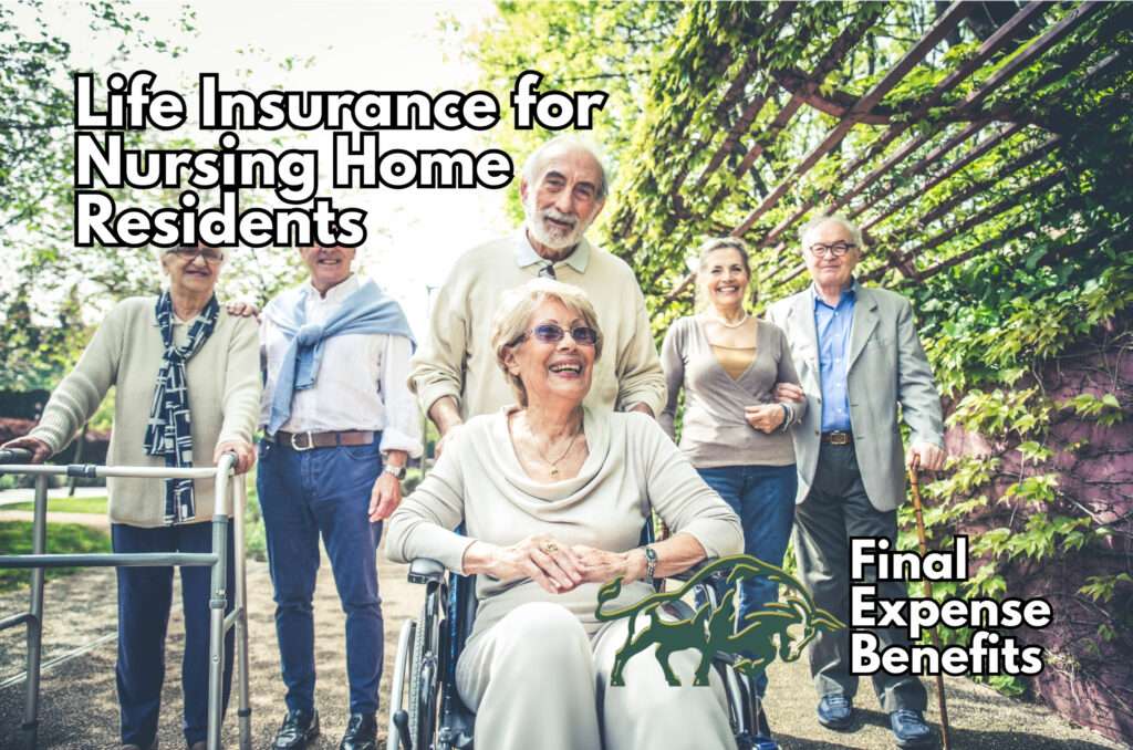 Complete Guide on Life Insurance for Nursing Home Residents